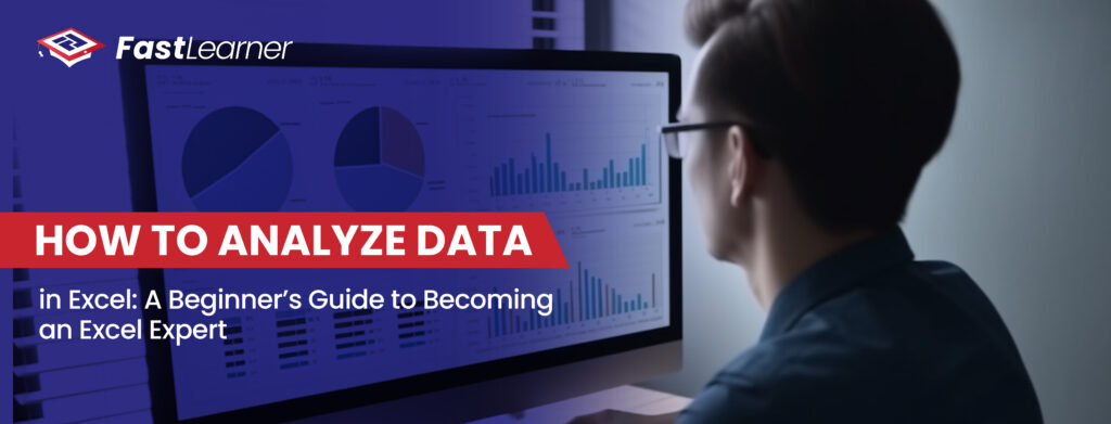How to Analyze Data in Excel: Guide to Excel Expertise