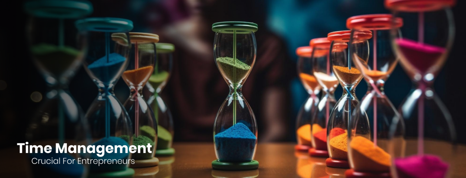 Time Management for Entrepreneurs: Boost Startup Success